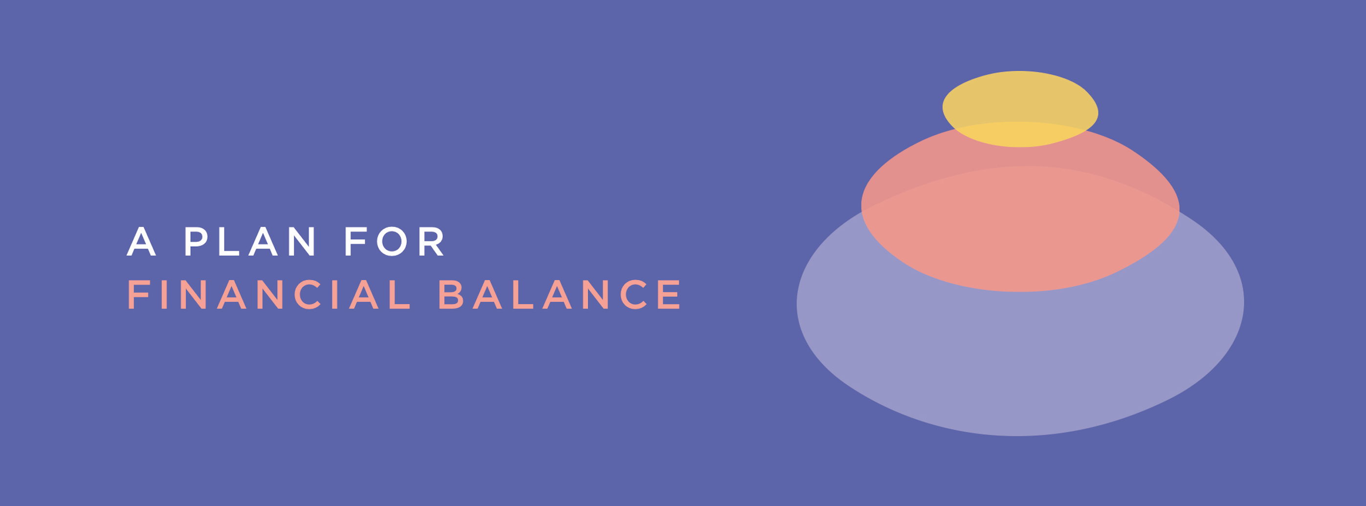 A Plan for Financial Balance That’s Within Reach – Money + Life Balance